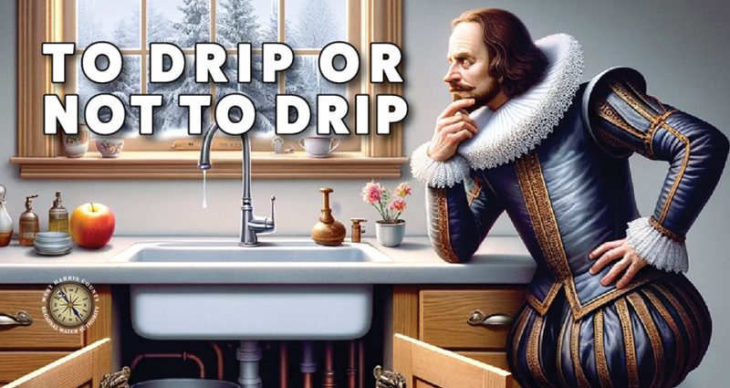 TO DRIP OR NOT TO DRIP: Navigating Faucet Dripping During Houston Freezes